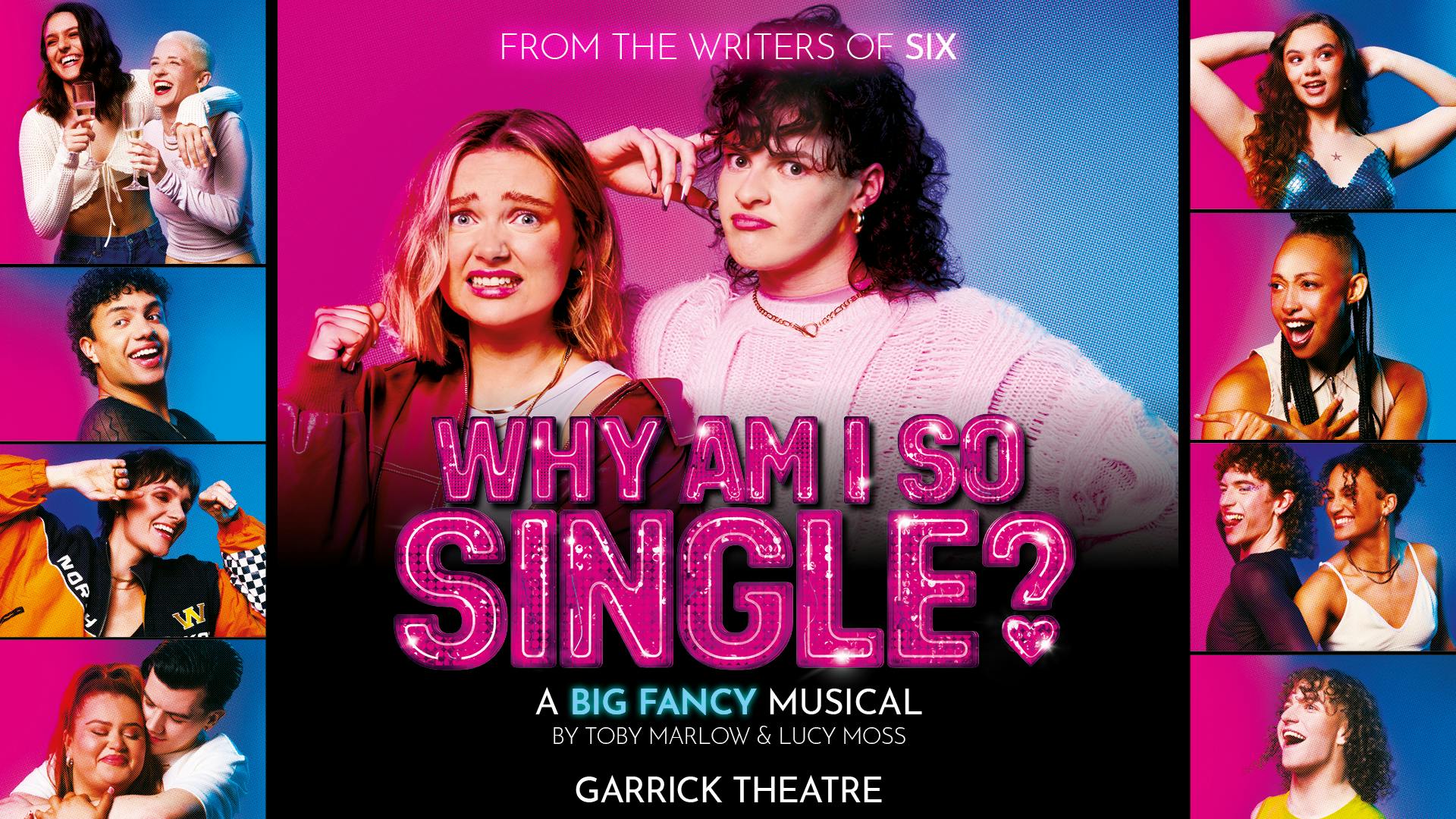 Win tickets to see the new musical comedy Why Am I So Single?