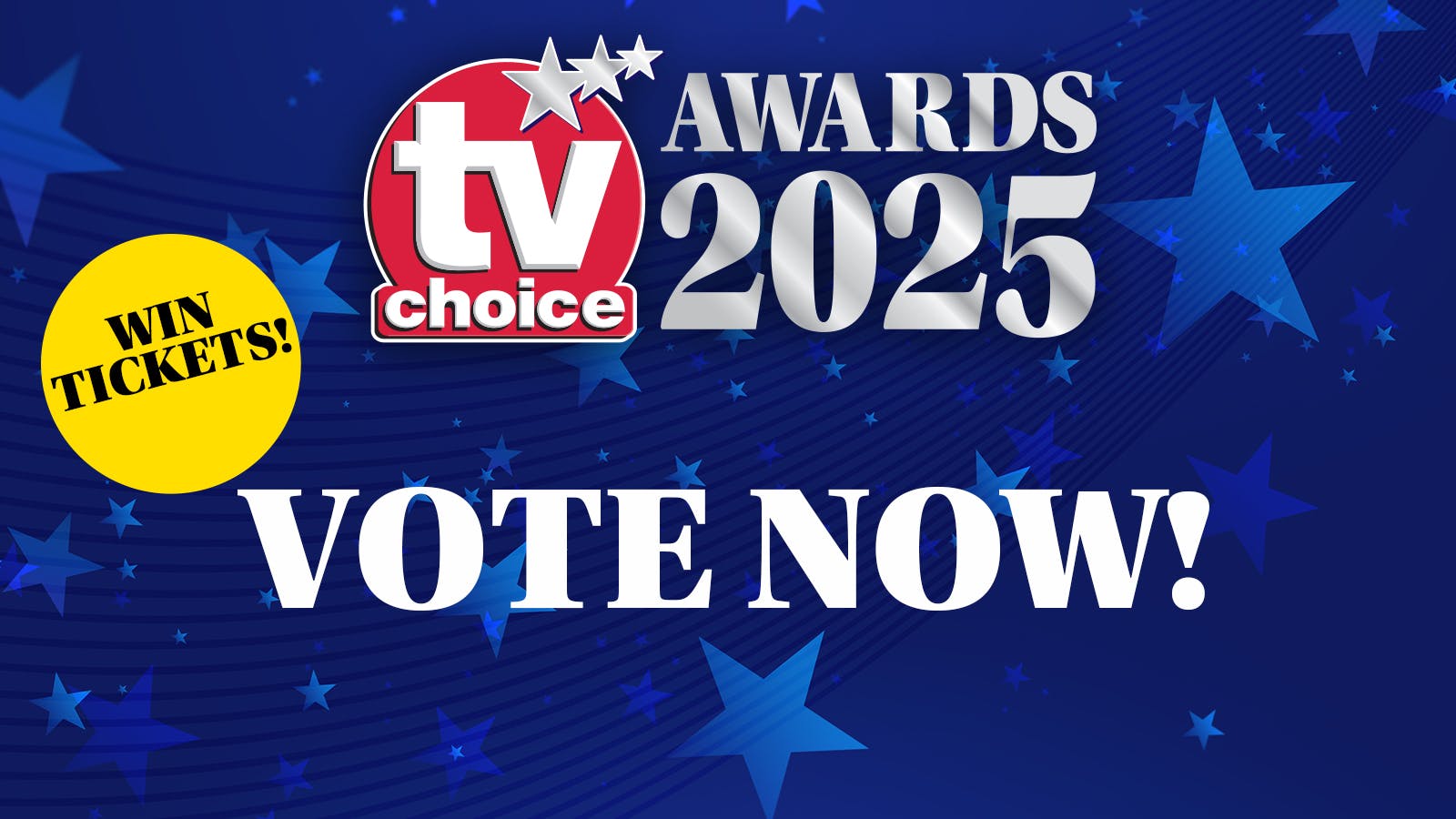 WIN TICKETS to the TV Choice Awards, vote now