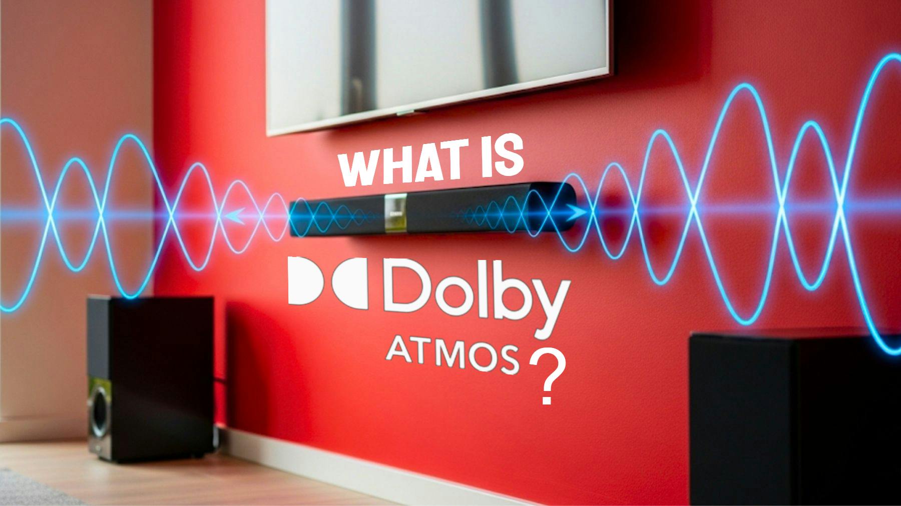 What Is Dolby Atmos? The Power Of Spatial Audio Explained