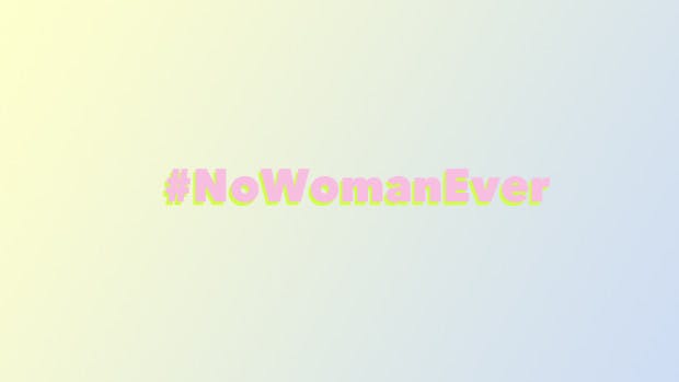 10 Best Tweets From #NoWomanEver