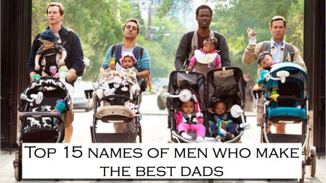 REVEALED: Top 15 names of men who make the best dads | Closer