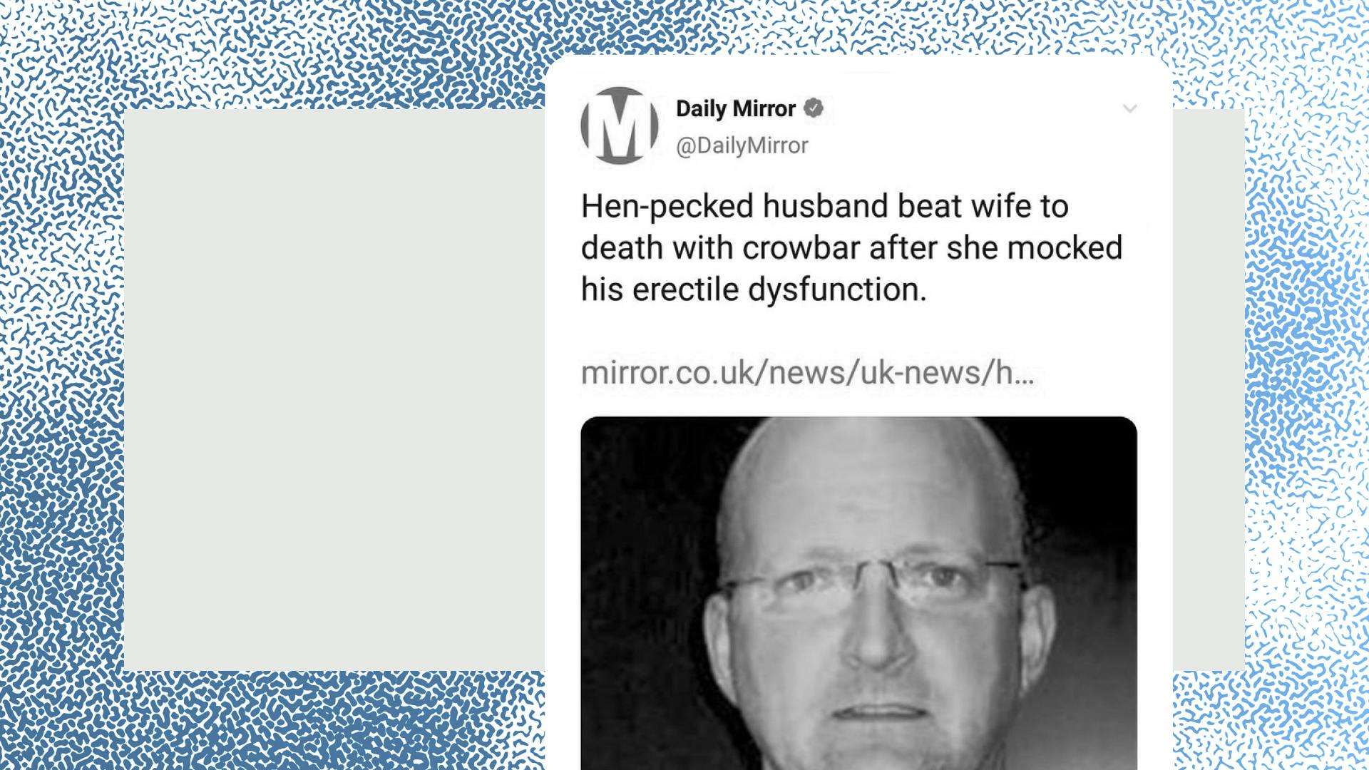 The Mirror Headline Victim-Blames A Woman Who Was Killed By Her Husband
