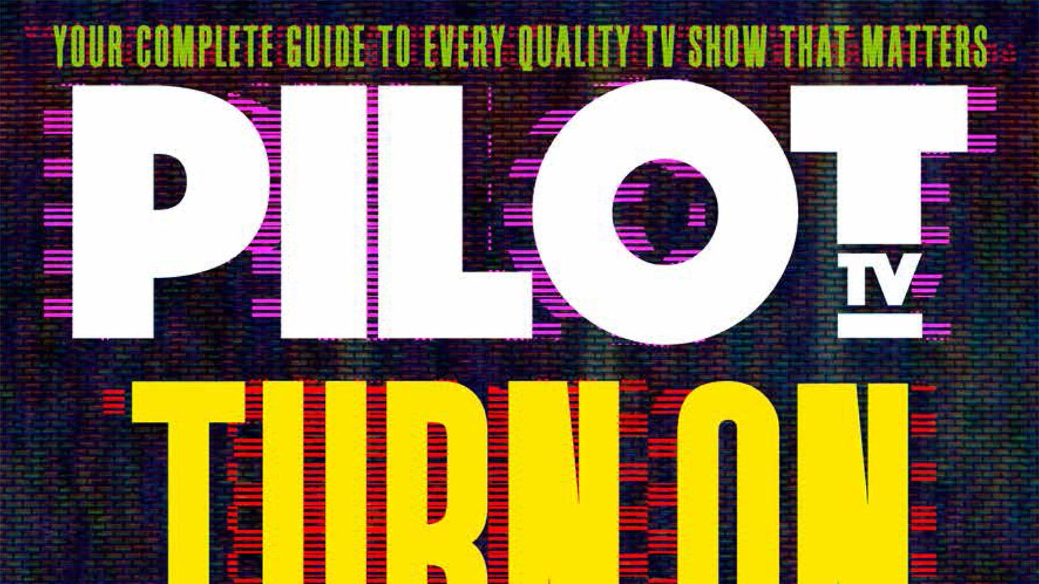 Pilot TV: Turn On And Tune Out With The New Issue | TV Series | Empire