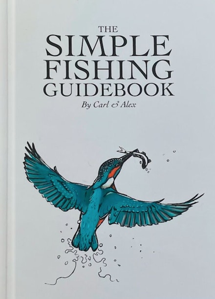 The Simple Fishing Guidebook by Carl and Alex