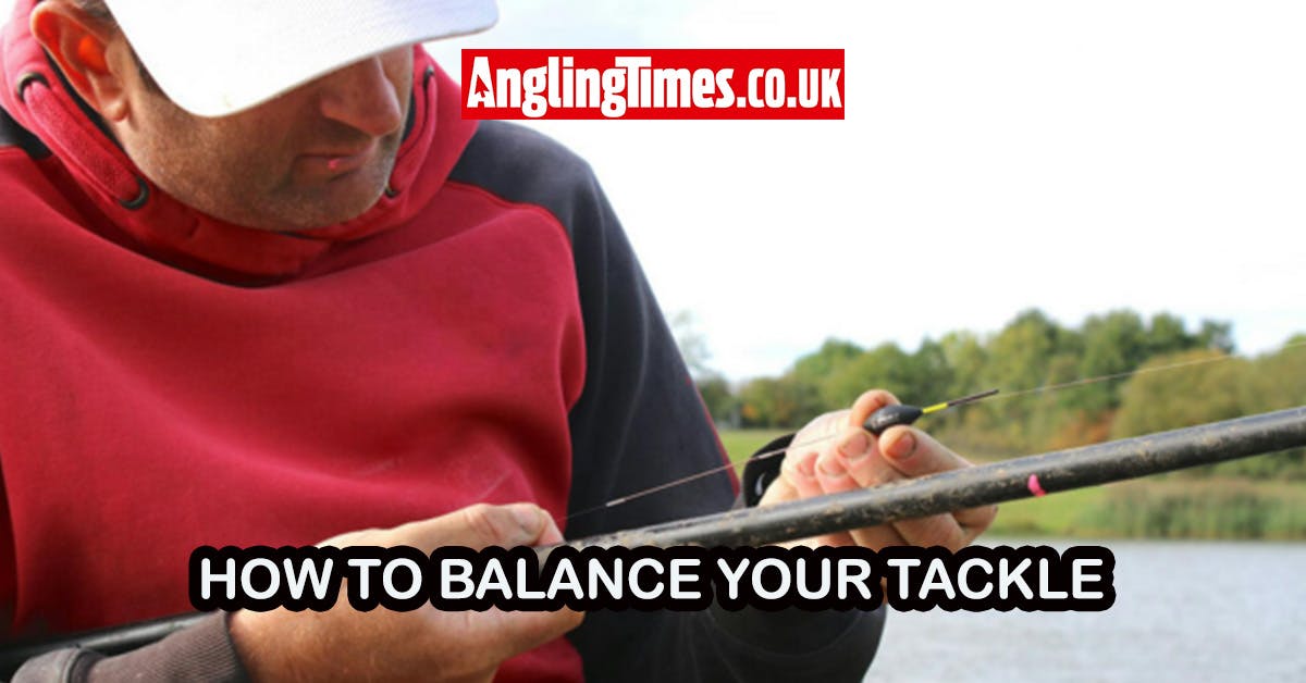The Importance of Balanced Tackle in Fishing