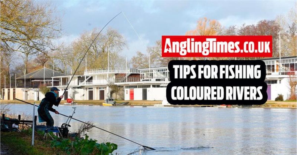 Tips for fishing coloured rivers | Angling Times