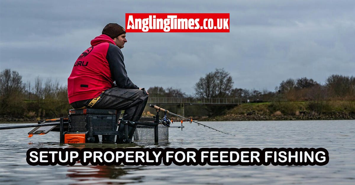 How to set up properly for feeder fishing | Angling Times