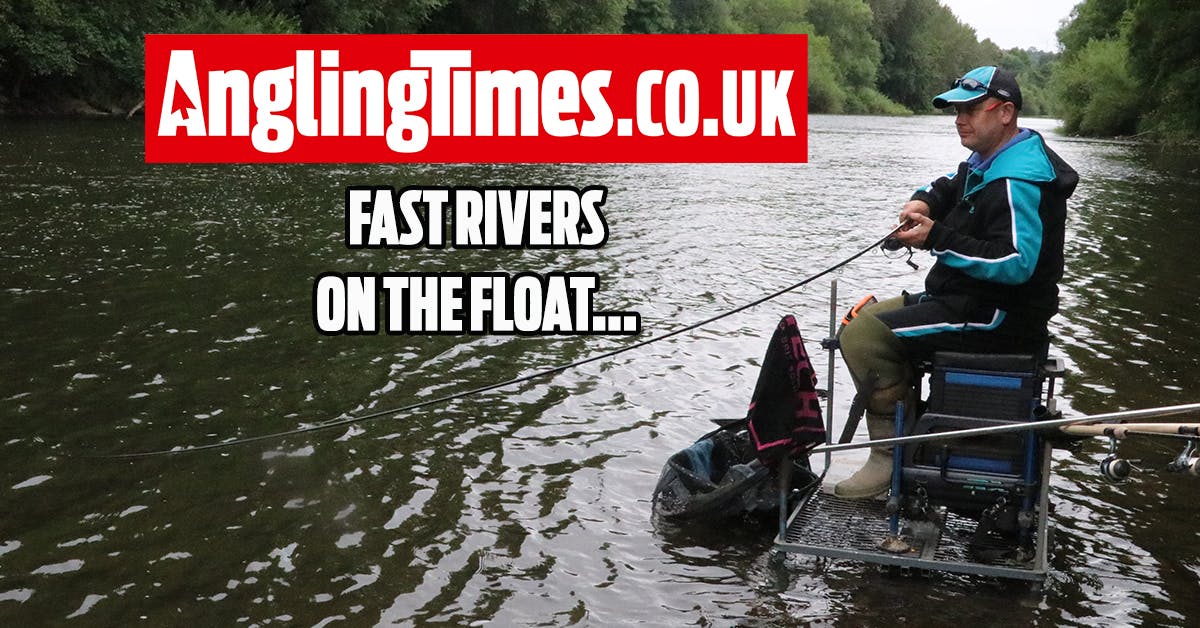 How to fish a float on fast rivers – Chris Holmes | Angling Times