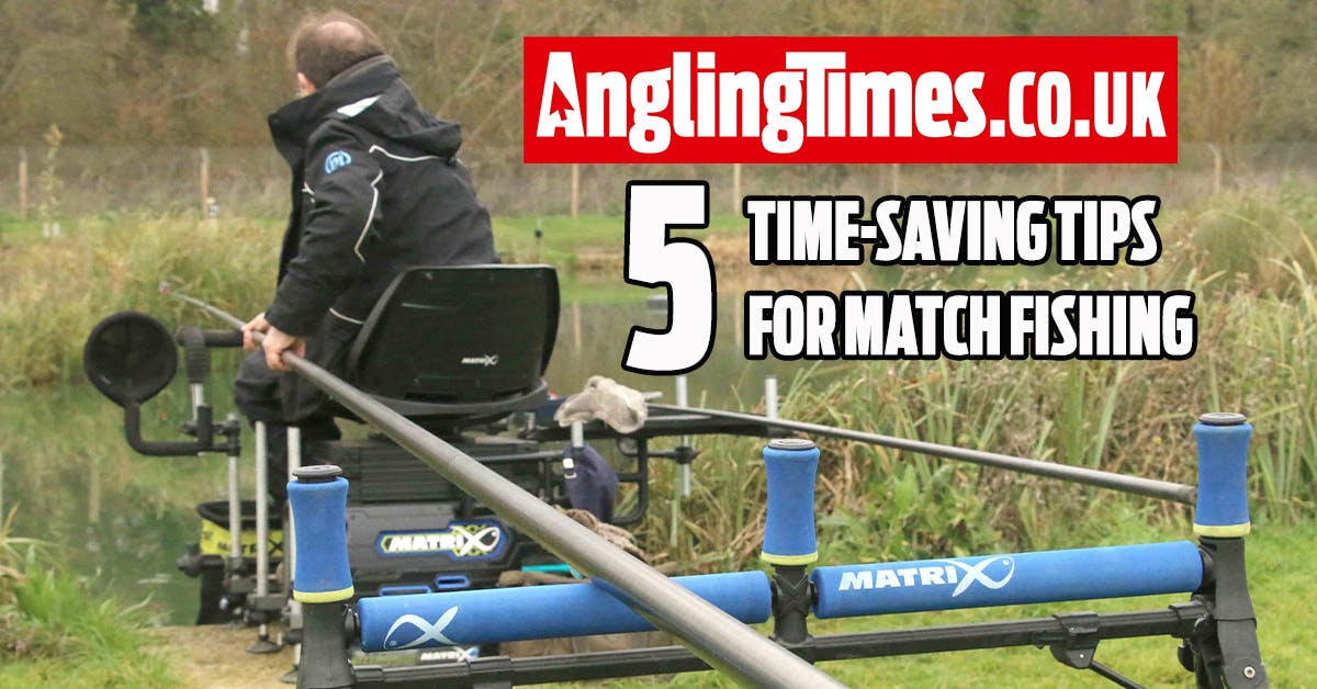 5 Time-saving Tips for Match Fishing | Angling Times