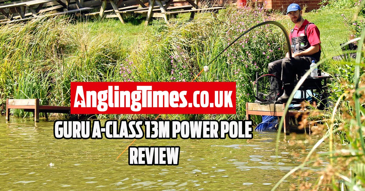 Guru A-Class 13m Power Pole review | Angling Times