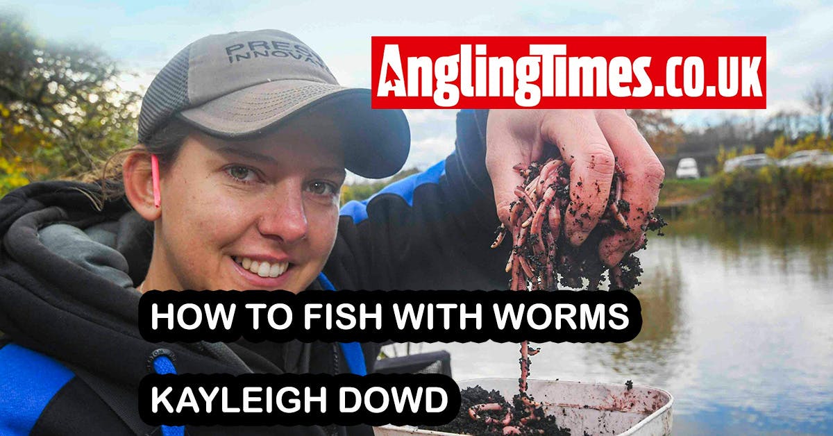 How to fish with worms | Kayleigh Dowd | Angling Times