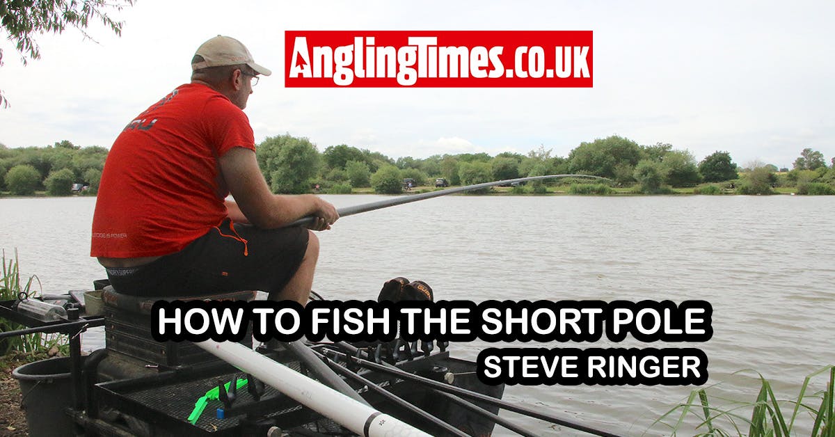 How to fish the short pole line | Steve Ringer | Angling Times
