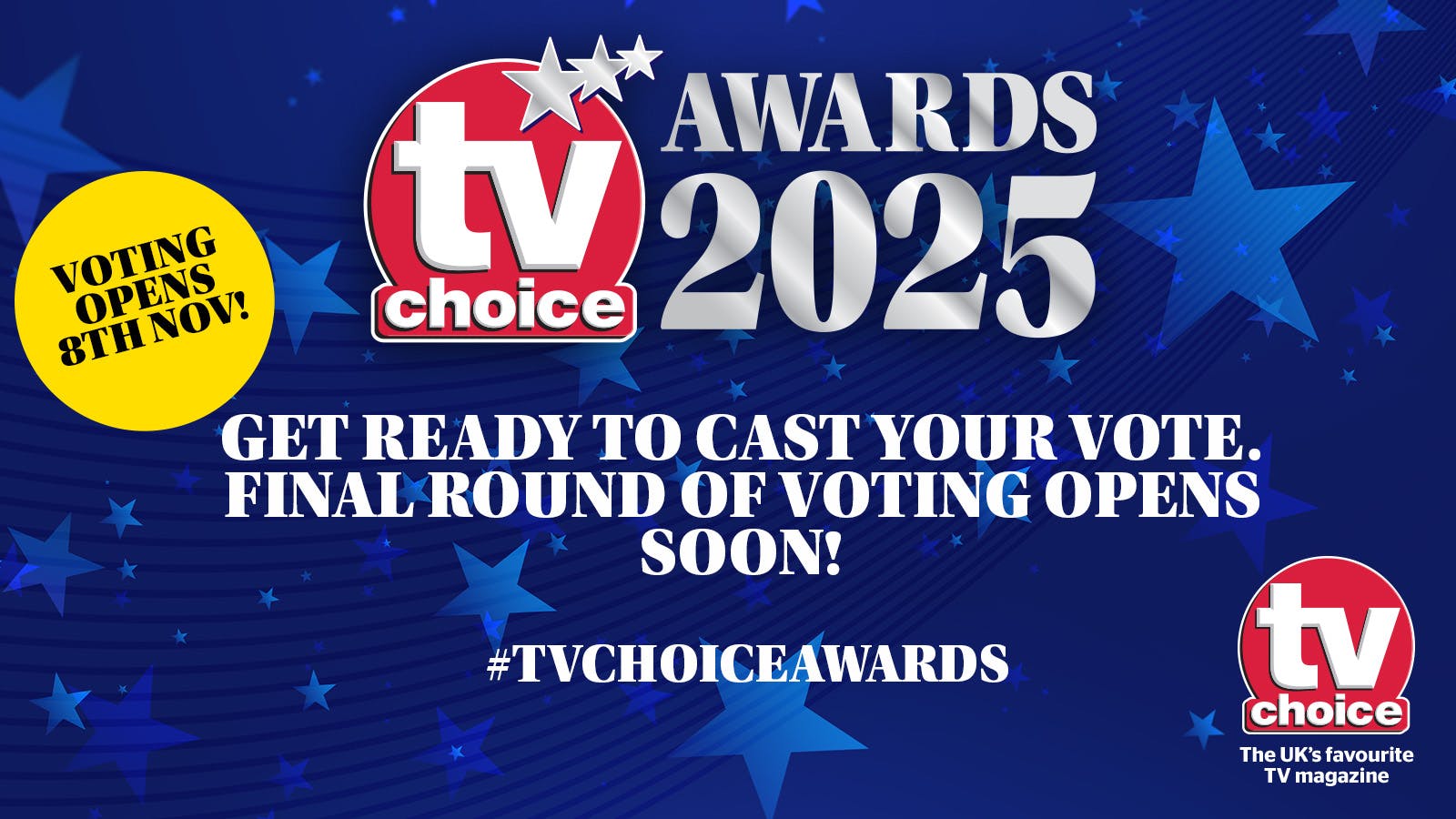 Vote for your favourite stars and shows | 2025 TV Choice Awards | TV Choice